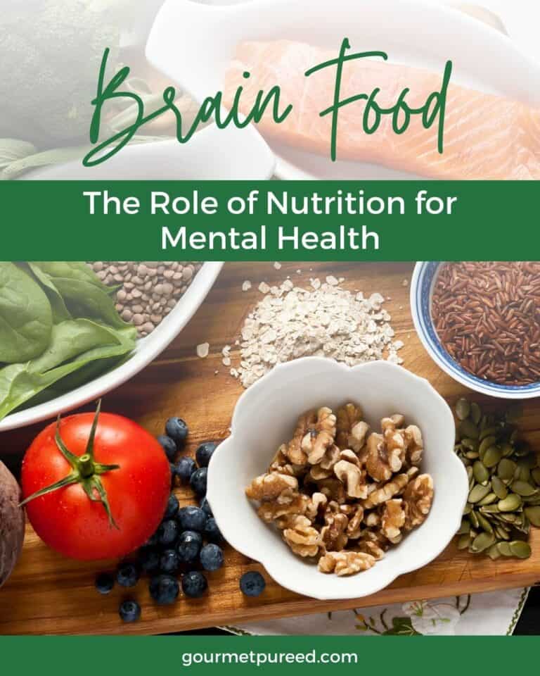Brain Food-The Role of Nutrition for Mental Health - Gourmet Puréed ...